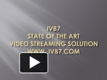 PPT – IVB7 HD LIVE STREAMING PORTABLE EQUIPMENT PowerPoint presentation | free to view - id ...