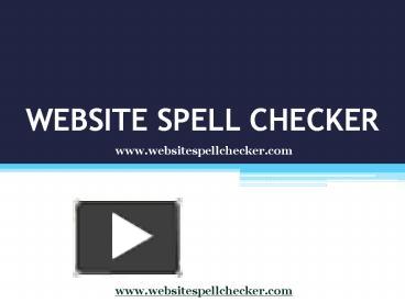 PPT – Website Spell Cheker PowerPoint presentation | free to download ...