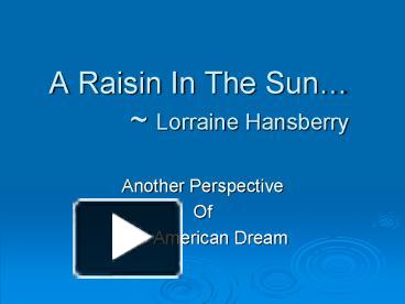 A Raisin In The Sun presentation | free to download
