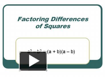 PPT – Factoring Differences of Squares PowerPoint presentation | free ...