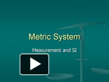 PPT – Metric System PowerPoint presentation | free to view - id: 65f740 ...