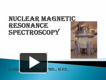 nmr spectroscopy-an introduction presentation | free to download