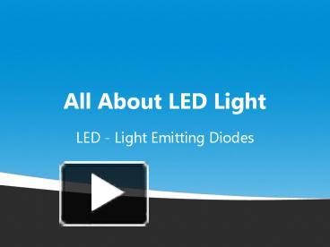 PPT – All About LED Light PowerPoint presentation | free to view - id ...