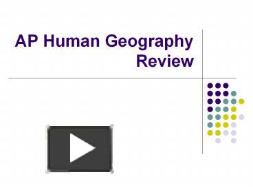 PPT – AP Human Geography Review PowerPoint presentation | free to ...