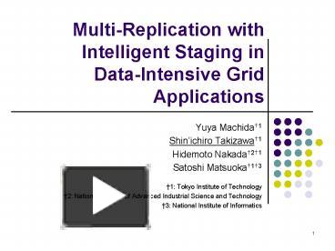 PPT – MultiReplication with Intelligent Staging in DataIntensive Grid Applications PowerPoint ...
