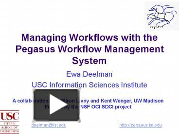 PPT – Managing Workflows with the Pegasus Workflow Management System PowerPoint presentation ...