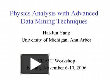 PPT – Physics Analysis with Advanced Data Mining Techniques PowerPoint presentation | free to ...