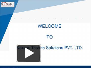 Nexsus Techno Solutions Pvt Ltd (2) presentation | free to download