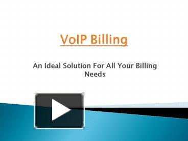 PPT – VoIP billing System PowerPoint presentation | free to download - id: 6653eb-NGJjZ