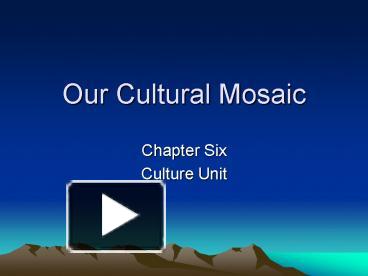 PPT – Our Cultural Mosaic PowerPoint presentation | free to view - id ...