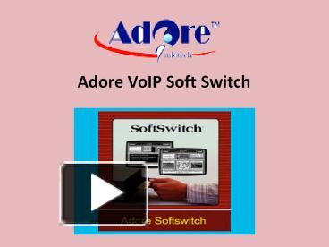 PPT – VoIP Softswitch | Softswitch PowerPoint presentation | free to download - id: 66716c-M2VkY