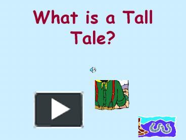 PPT – What is a Tall Tale? PowerPoint presentation | free to view - id ...