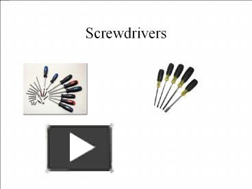 Screwdriver presentation | free to view