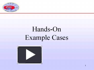 PPT – HandsOn Example Cases PowerPoint presentation | free to download - id: 66d89-NjdiZ