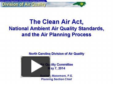 The Clean Air Act, National Ambient Air Quality Standards, and the Air Planning Process North ...