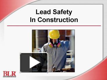 Lead Safety In Construction presentation | free to download