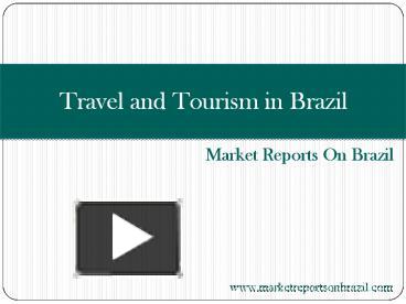 PPT – Travel and Tourism in Brazil PowerPoint presentation | free to ...