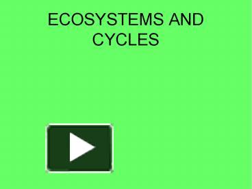 ECOSYSTEMS AND CYCLES presentation | free to download