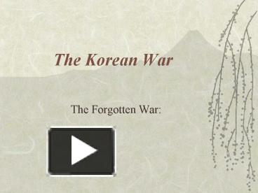 PPT – The Korean War PowerPoint presentation | free to view - id ...