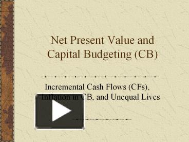 PPT – Net Present Value and Capital Budgeting (CB) PowerPoint presentation | free to download ...