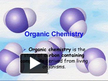 PPT – Organic Chemistry PowerPoint presentation | free to view - id ...