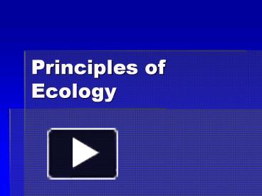 PPT – Principles of Ecology PowerPoint presentation | free to view - id ...