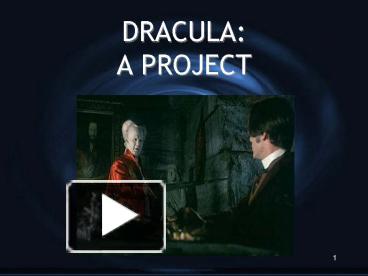 DRACULA: A PROJECT presentation | free to view