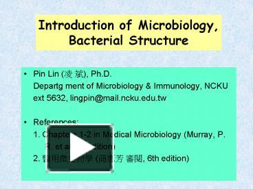 PPT – Introduction of Microbiology, Bacterial Structure PowerPoint ...