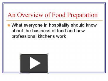 An Overview of Food Preparation presentation | free to view