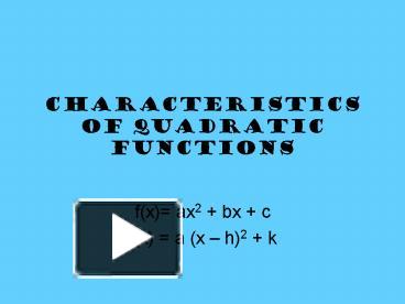 Characteristics of Quadratic functions presentation | free to view