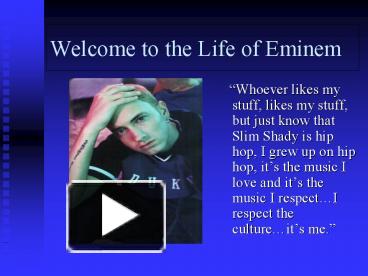 Welcome to the Life of Eminem presentation | free to view