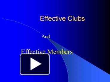 PPT – Effective Clubs PowerPoint presentation | free to view - id: 680501-MzkwM