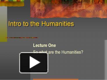 PPT – Intro to the Humanities PowerPoint presentation | free to view ...
