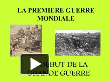 LA PREMIERE GUERRE MONDIALE presentation | free to download