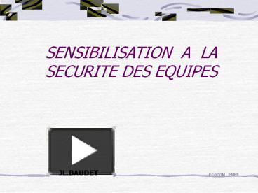 SENSIBILISATION A LA SECURITE DES EQUIPES presentation | free to download
