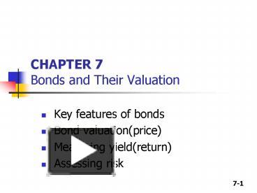 PPT – CHAPTER 7 Bonds and Their Valuation PowerPoint presentation | free to view - id: 683a94-ODhlM