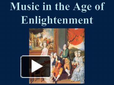 PPT – Music in the Age of Enlightenment PowerPoint presentation | free ...