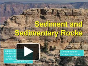 PPT – Sediment and Sedimentary Rocks PowerPoint presentation | free to ...