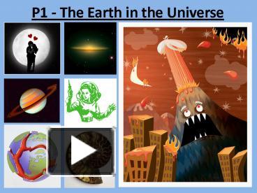 P1 - The Earth in the Universe presentation | free to view