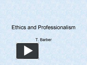 PPT – Ethics and Professionalism PowerPoint presentation | free to view ...