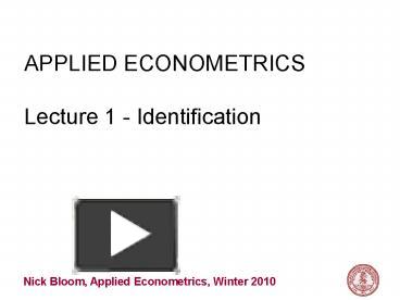 APPLIED ECONOMETRICS Lecture 1 - Identification presentation | free to download