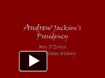 Andrew Jackson presentation | free to view
