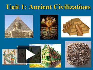 Unit 1: Ancient Civilizations presentation | free to download