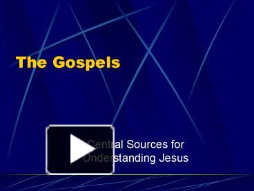 The Gospels presentation | free to view