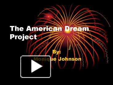 PPT – The American Dream Project PowerPoint presentation | free to ...