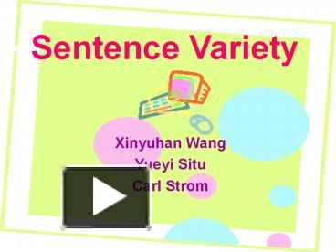 PPT – Sentence Variety PowerPoint presentation | free to download - id: 69264a-Y2JhM