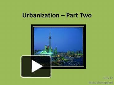 PPT – Urbanization PowerPoint presentation | free to view - id: 6932b3 ...