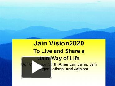 Jain Vision2020 presentation | free to view