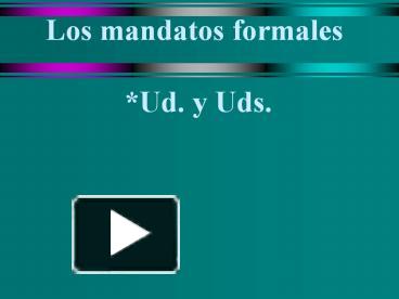PPT – Los mandatos formales *Ud. y Uds. PowerPoint presentation | free ...