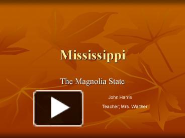 PPT – Mississippi PowerPoint presentation | free to download - id ...